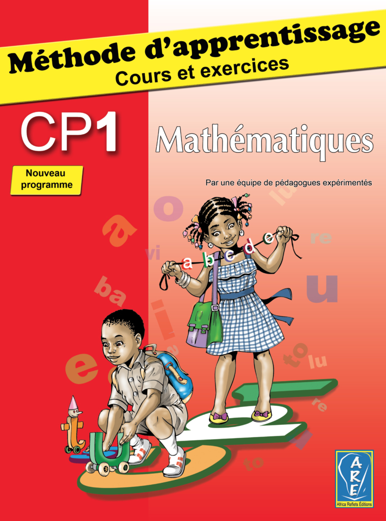 Méthode d’apprentissage des Mathématiques CP1 – Africa Reflets Editions